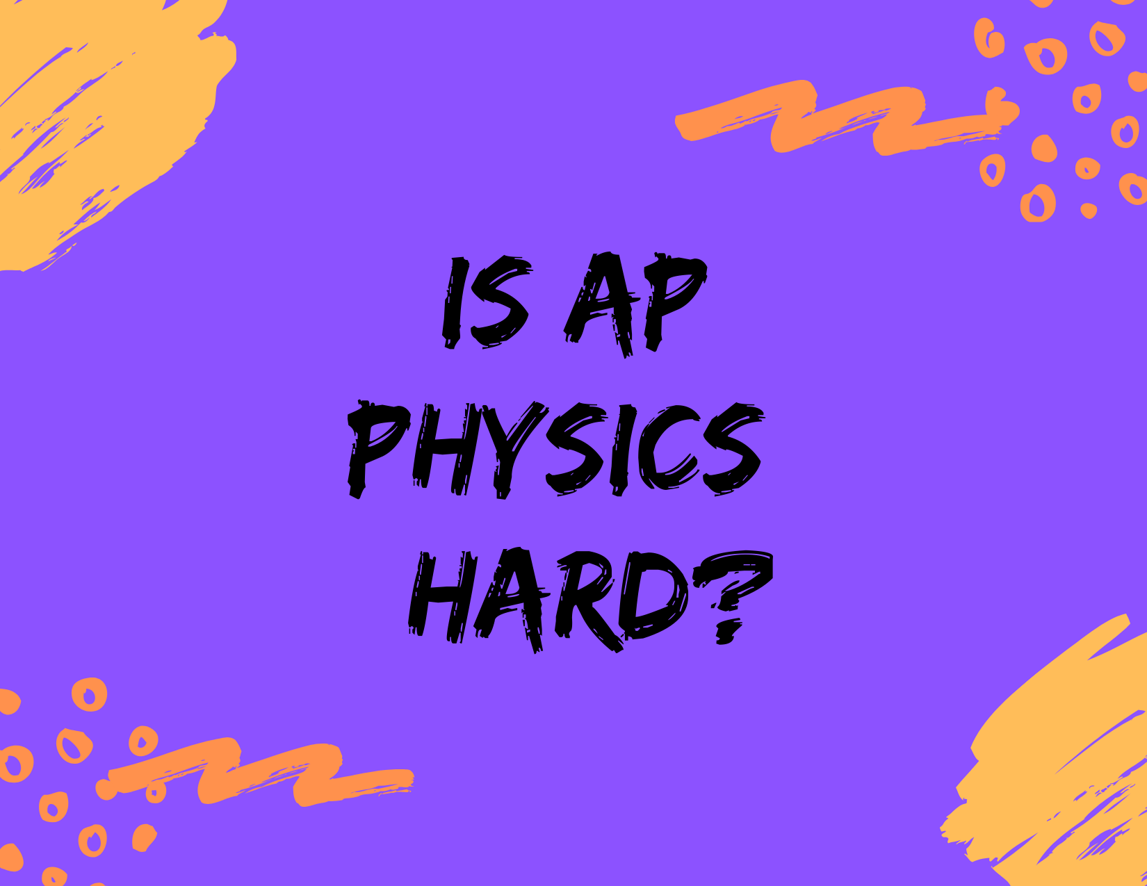 How Hard Is AP Physics SoFlo SAT Tutoring How Hard Is AP Physics SoFlo SAT Tutoring