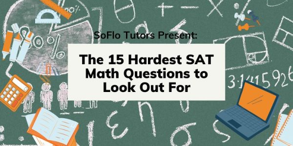 15 Hardest SAT Math Questions You Should Be Ready For In 2023 - SoFlo ...