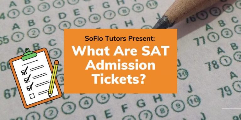 What Is The SAT Admission Ticket And Why You Need It - SoFlo SAT Tutoring